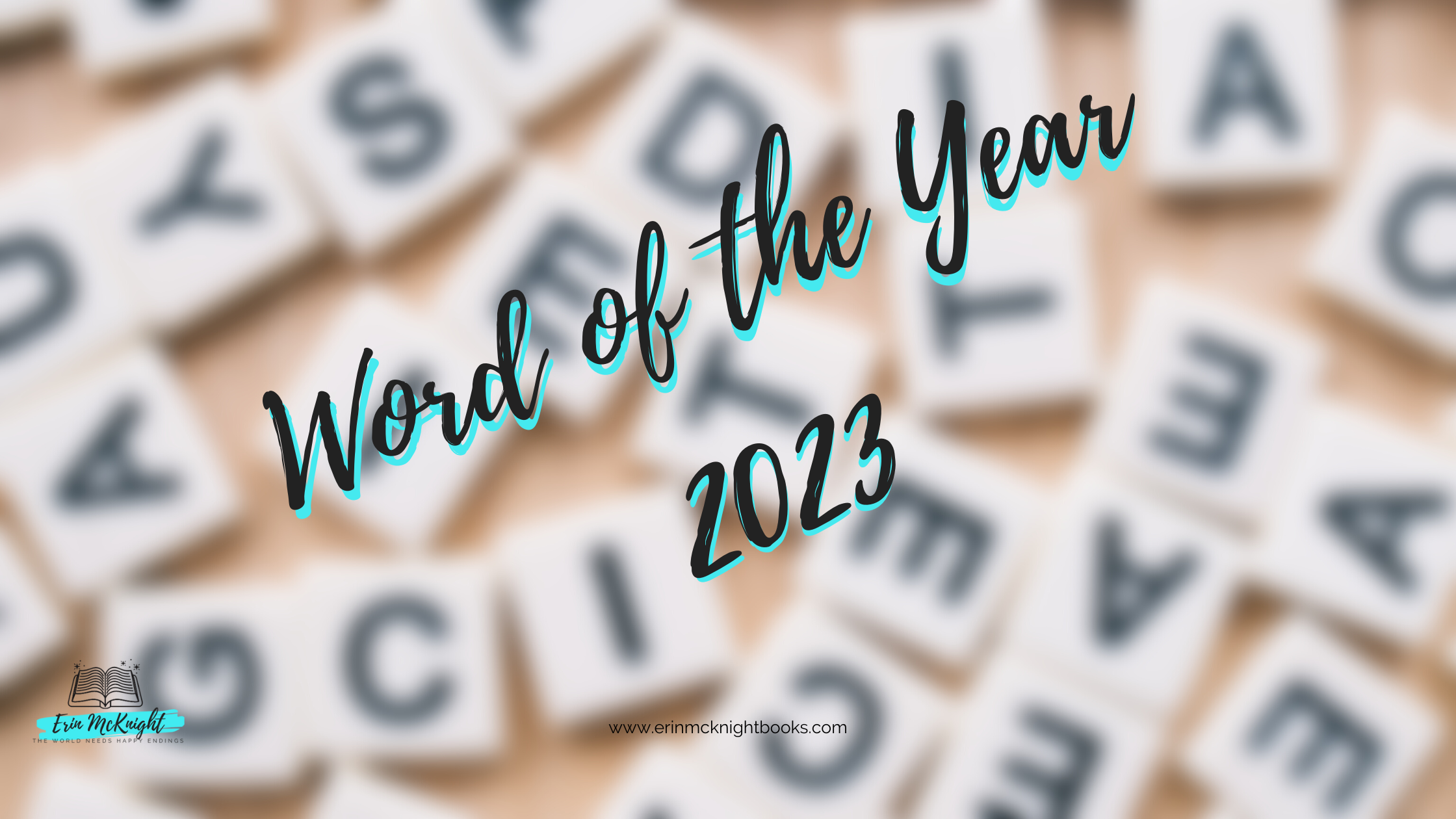 Word of the Year 2023 – Erin McKnight