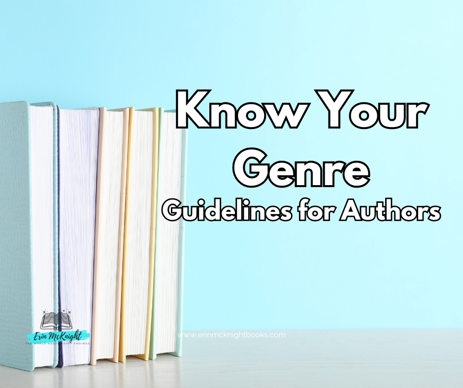 Know Your Genre: Guidelines for Authors – Erin McKnight